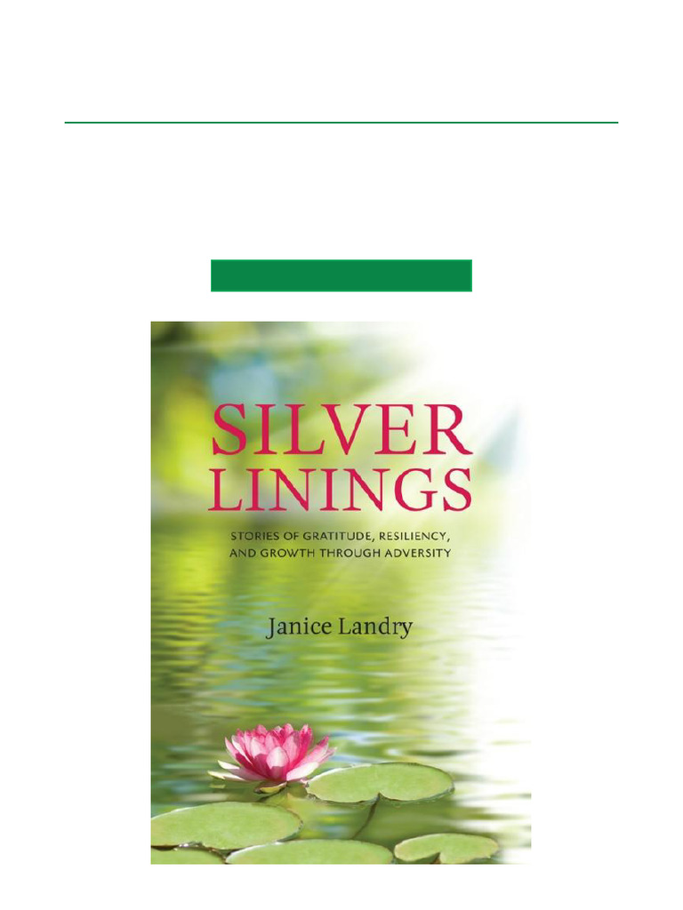 Silver Linings Stories of Gratitude, Resiliency and Growth Through ...