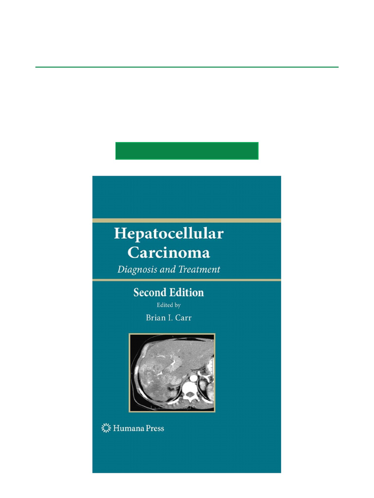 Hepatocellular Carcinoma Diagnosis and Treatment, 2nd Edition Full Book ...