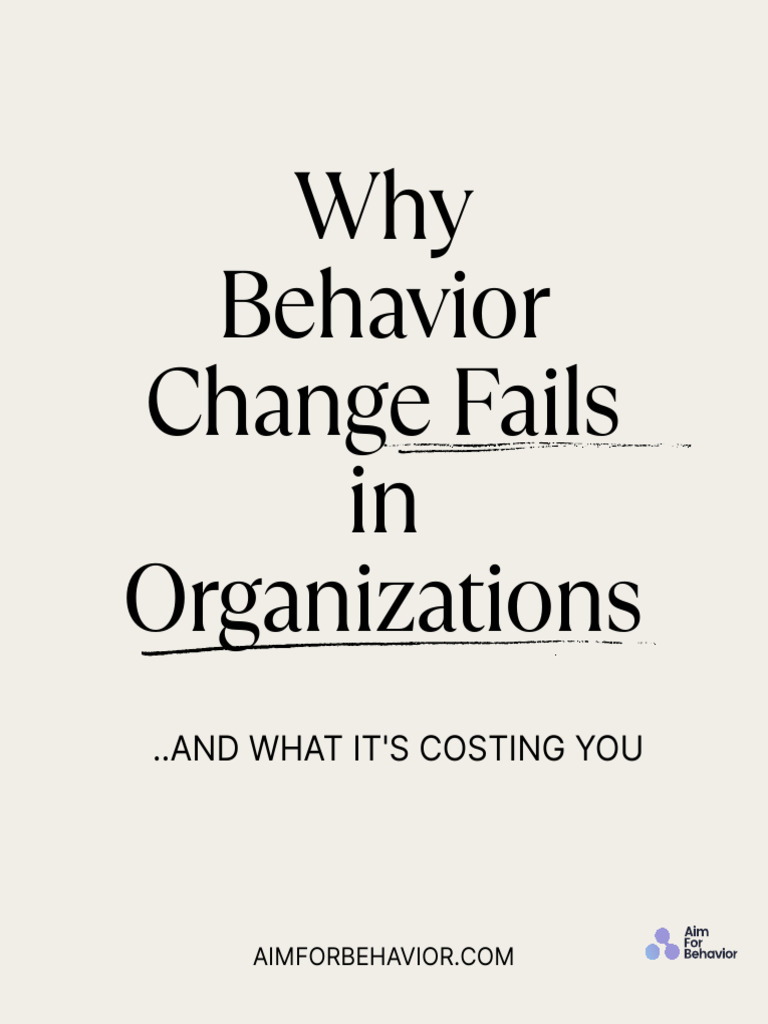 Why Behavior Change Fails in Organizations | PDF