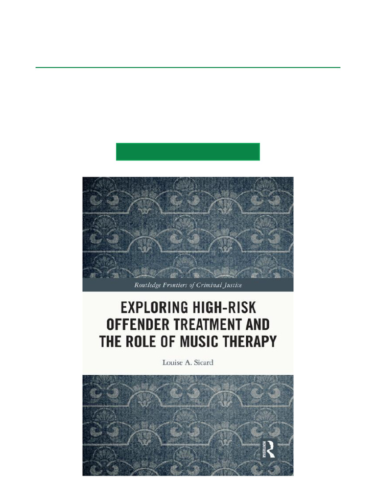 Exploring High risk Offender Treatment and the Role of Music Therapy ...