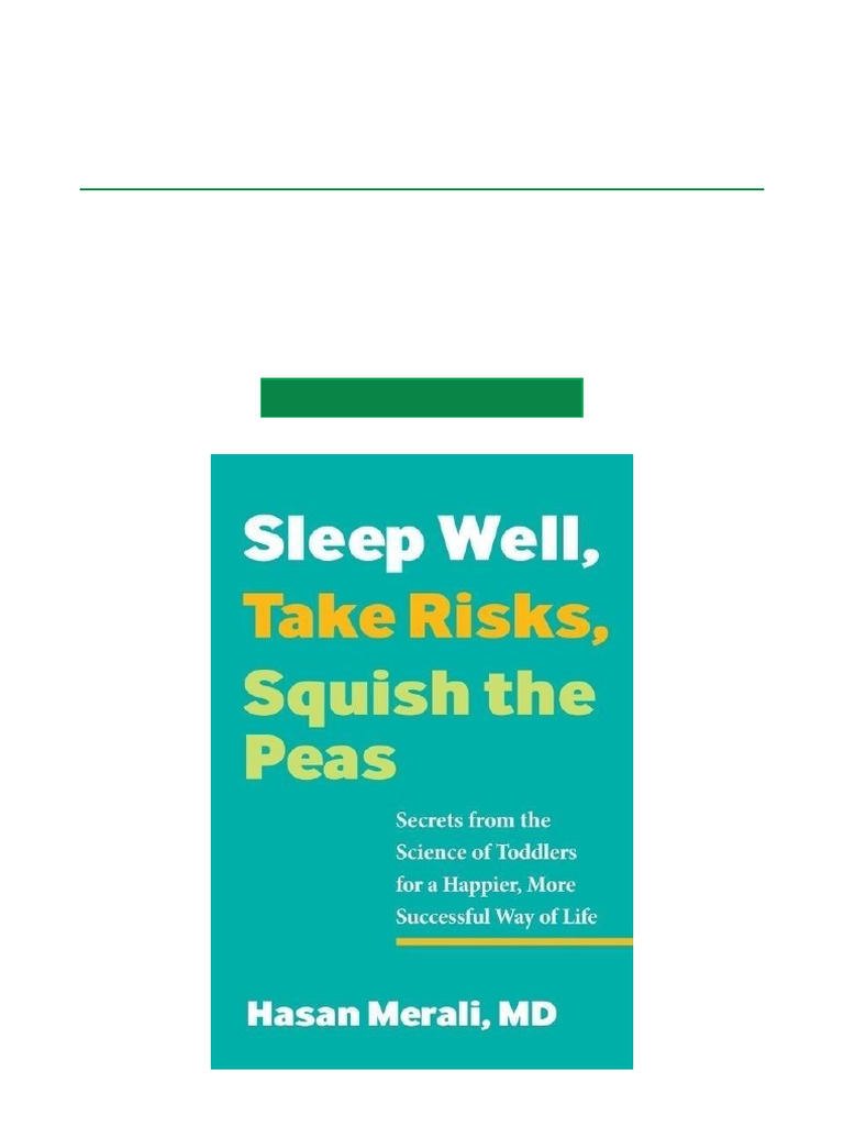 Sleep Well, Take Risks, Squish The Peas Secrets From The Science of ...