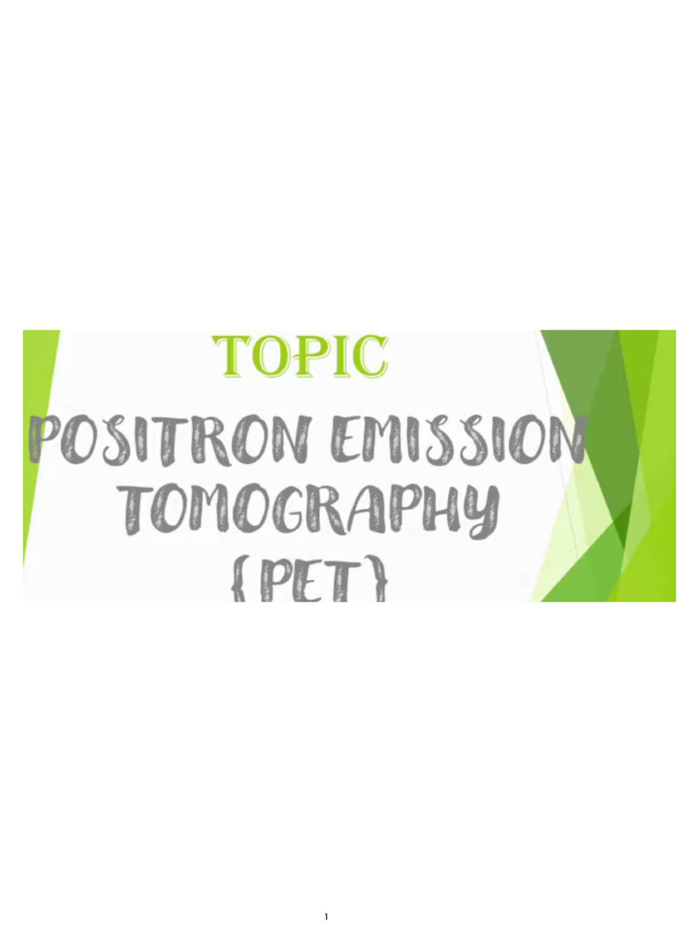 Positron Emission Tomography (PET) | PDF