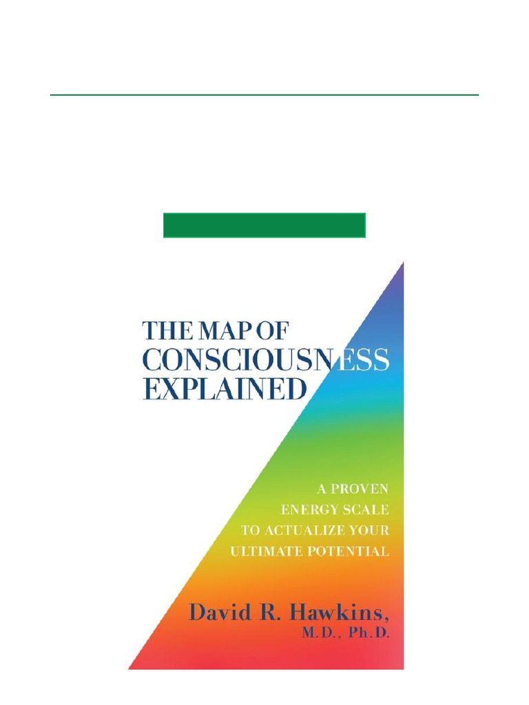 The Map of Consciousness Explained A Proven Energy Scale to Actualize ...