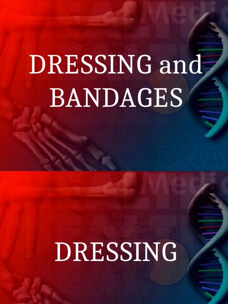 Dressing and Bandaging Techniques Guide | PDF | Wound | Injury