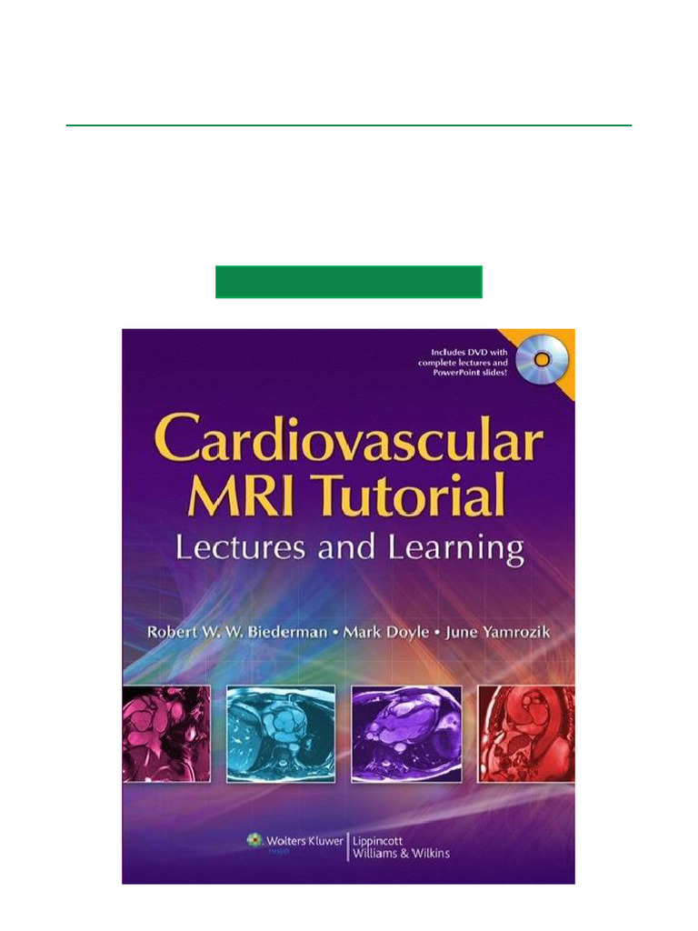 Cardiovascular MRI Tutorial Lectures and Learning - 1st Edition Optimized DOCX Download | PDF ...