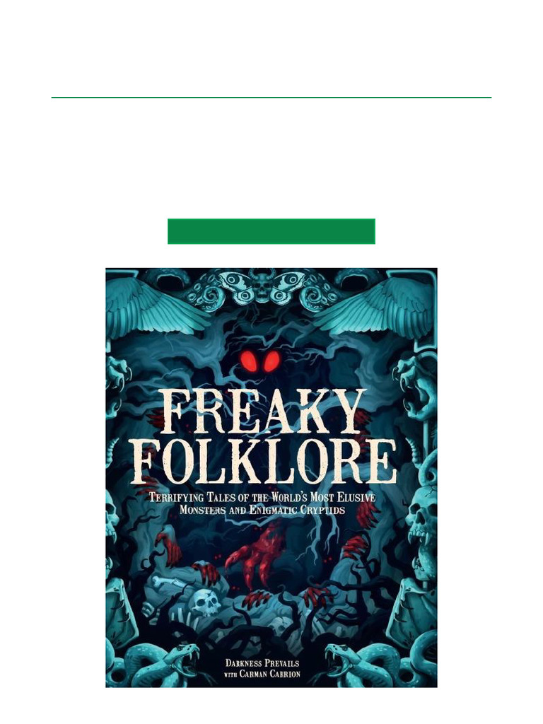 Freaky Folklore Terrifying Tales of The World's Most Elusive Monsters and Enigmatic Cryptids ...