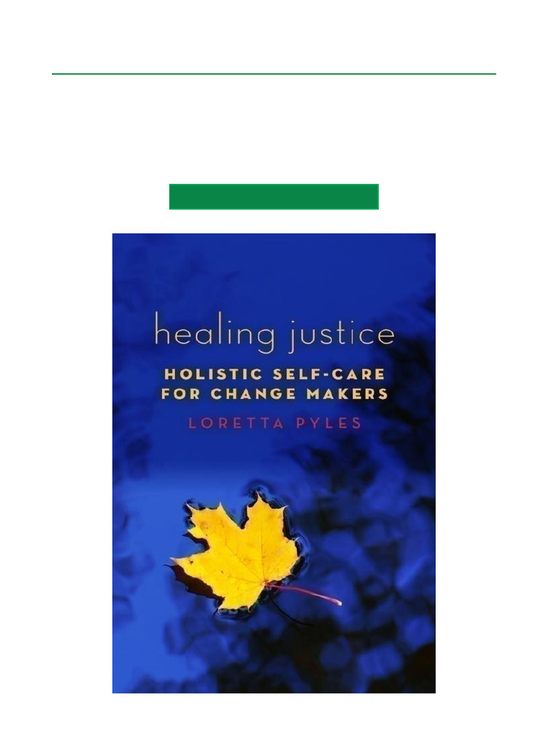 Healing Justice Holistic Self Care For Change Makers Latest Edition ...