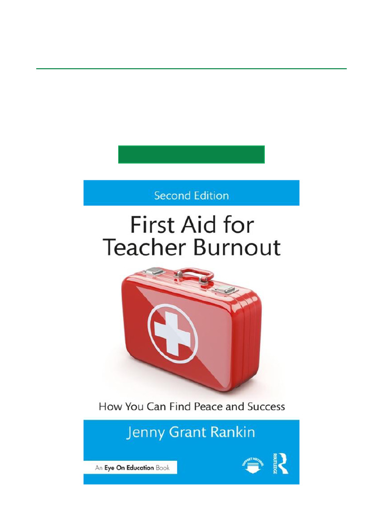 First Aid For Teacher Burnout How You Can Find Peace and Success - 2nd ...