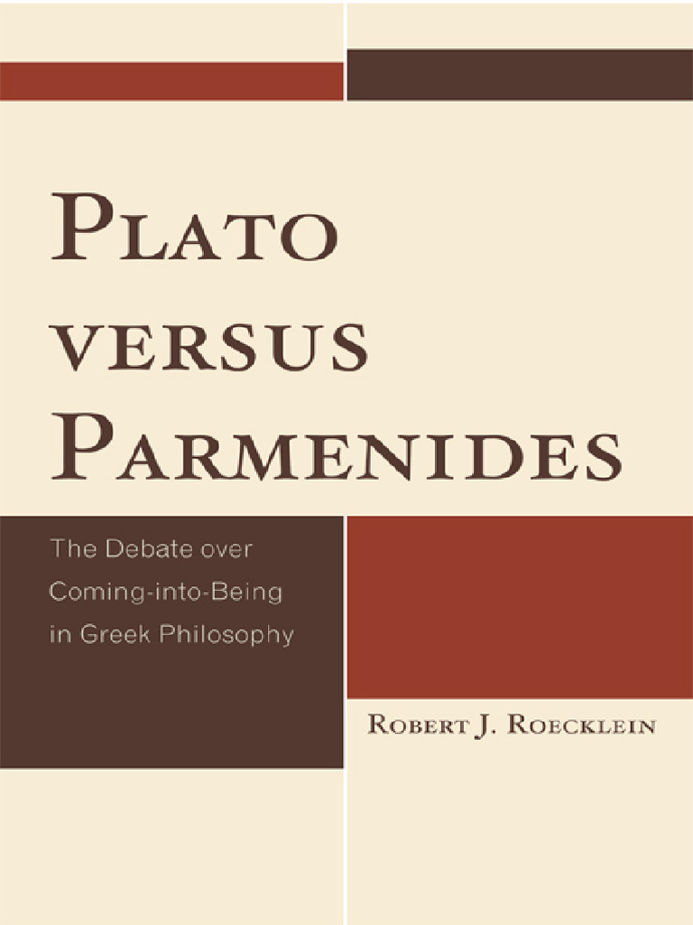 003 Plato versus Parmenides the debate over coming-into-being in Greek ...