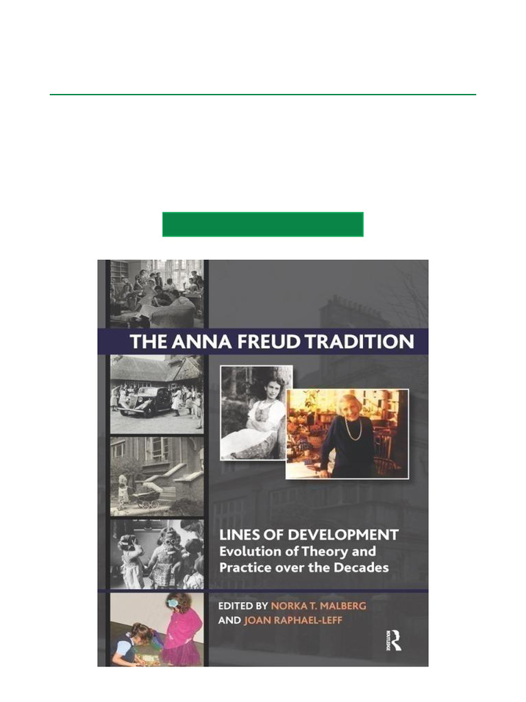 The Anna Freud Tradition Lines of Development Evolution of Theory and ...