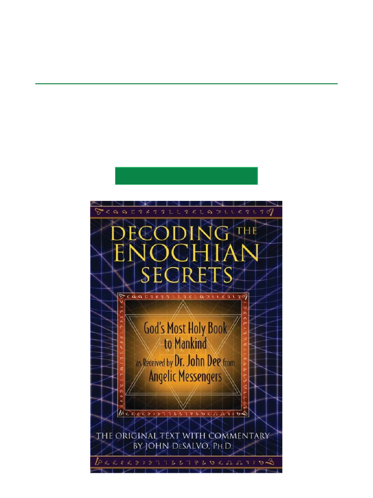 Decoding The Enochian Secrets God's Most Holy Book To Mankind As ...