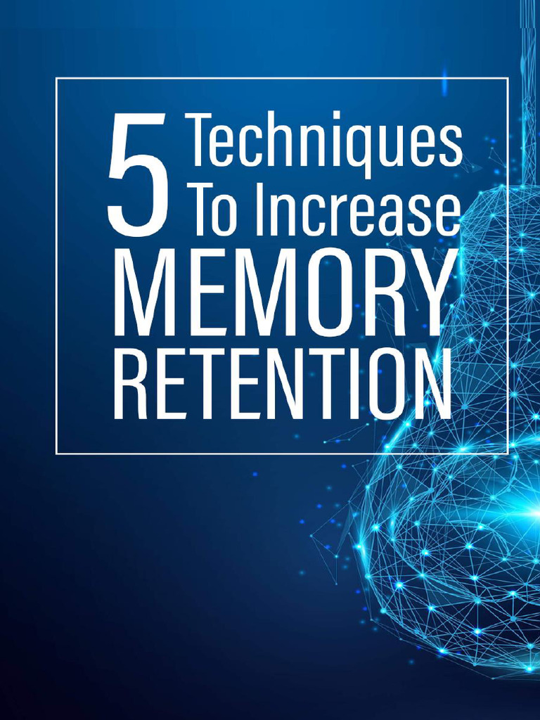 Memory Enhancement Techniques for Students | PDF | Memory | Cognition