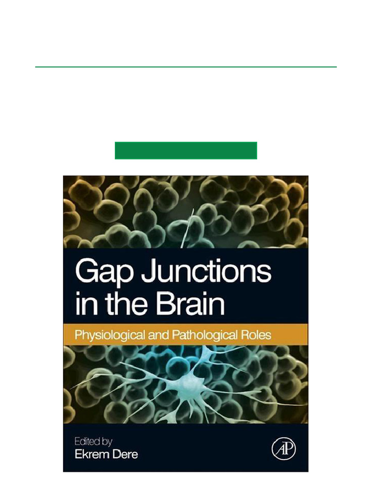 Gap Junctions in The Brain Physiological and Pathological Roles Full ...
