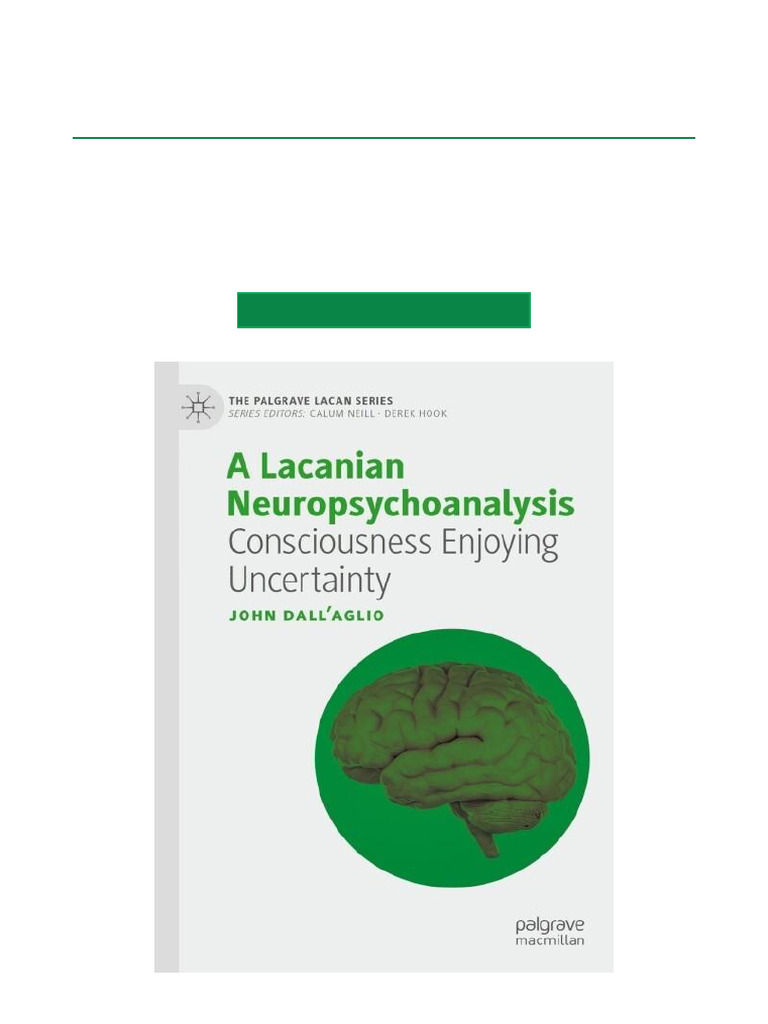 A Lacanian Neuropsychoanalysis Consciousness Enjoying Uncertainty ...