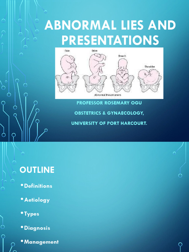 Abnormal Fetal Lies and Presentations | PDF | Childbirth | Fetus