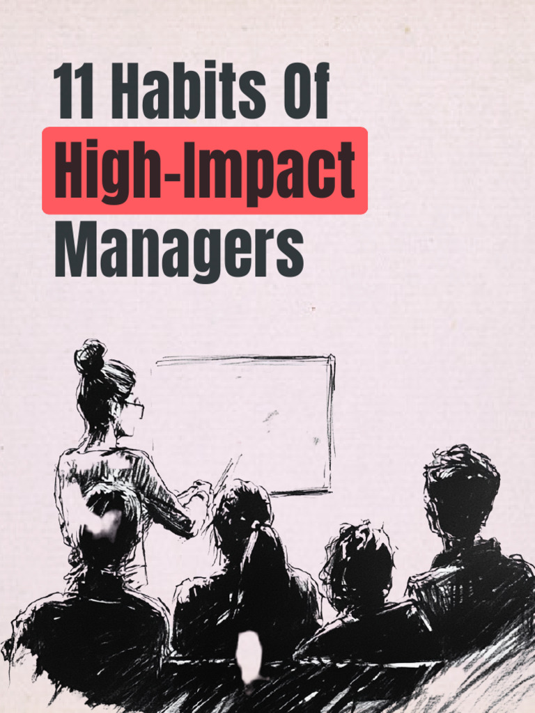 11 Habits of High Impact Managers | PDF | Psychological Concepts ...