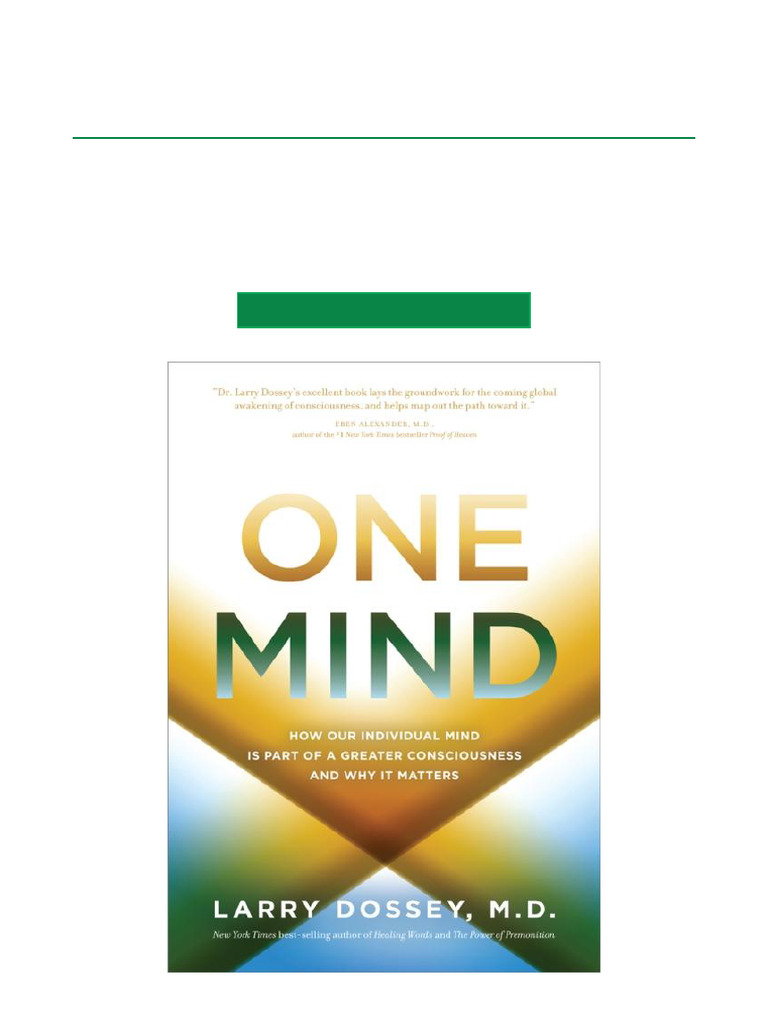 One Mind How Our Individual Mind Is Part of A Greater Consciousness and ...