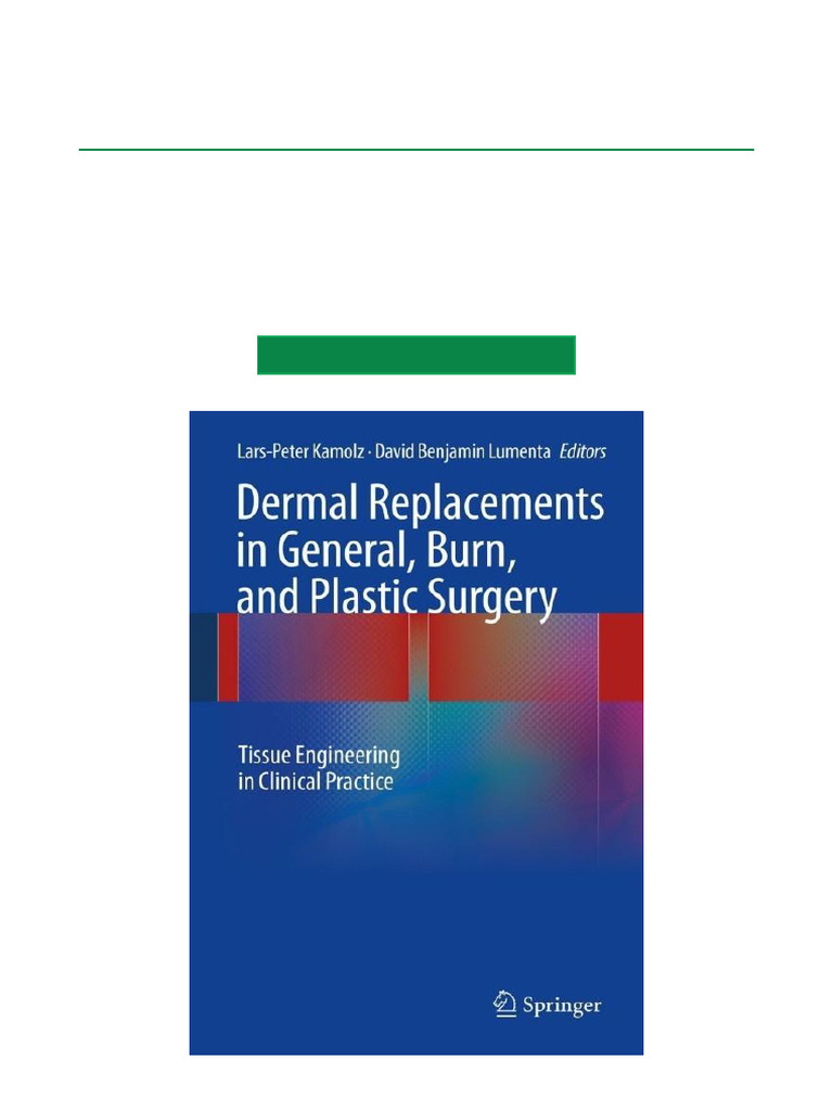 Dermal Replacements in General, Burn, and Plastic Surgery Tissue ...