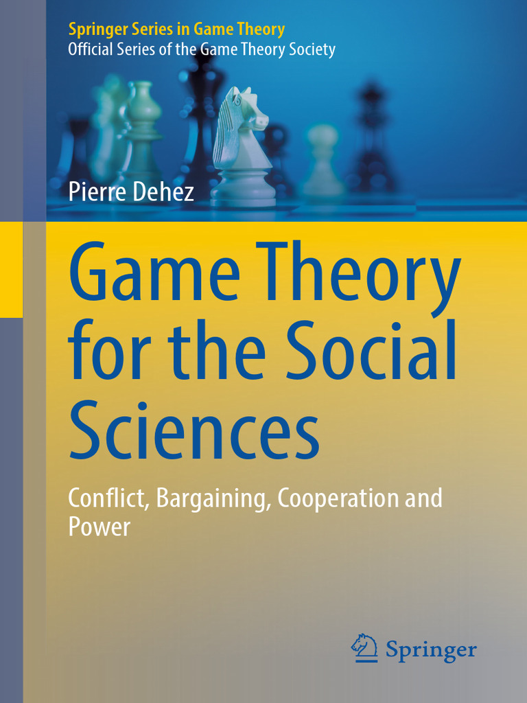 Game Theory For The Social Sciences Conflict, Bargaining, Cooperation ...