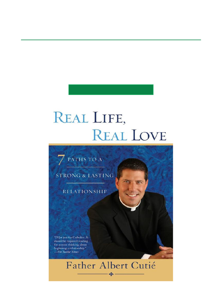 Real Life, Real Love 7 Paths To A Strong & Lasting Relationship All-in ...