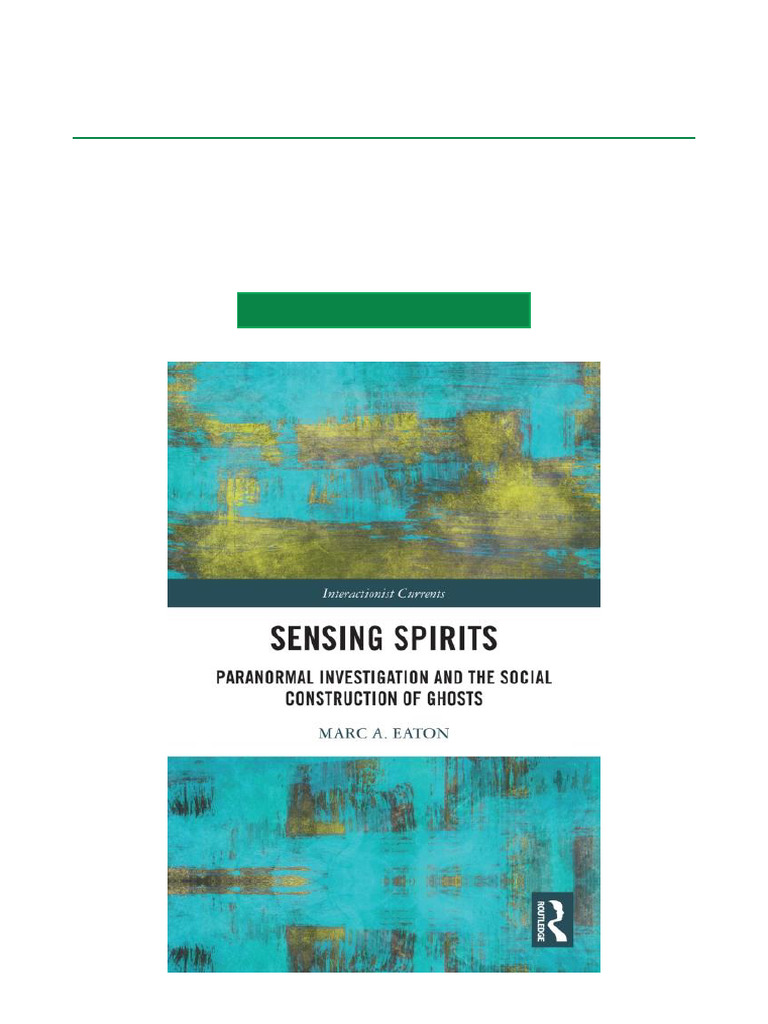 Sensing Spirits Paranormal Investigation and The Social Construction of ...