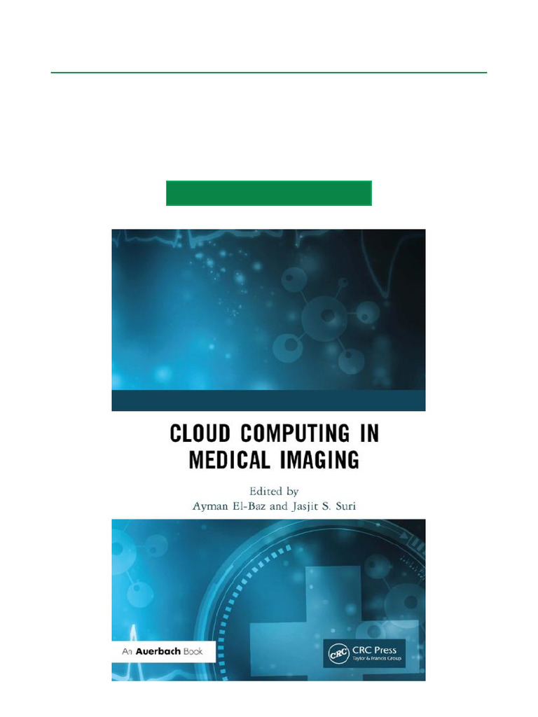 Cloud Computing in Medical Imaging, 1st Edition New Edition PDF | PDF | Copyright | Health Care