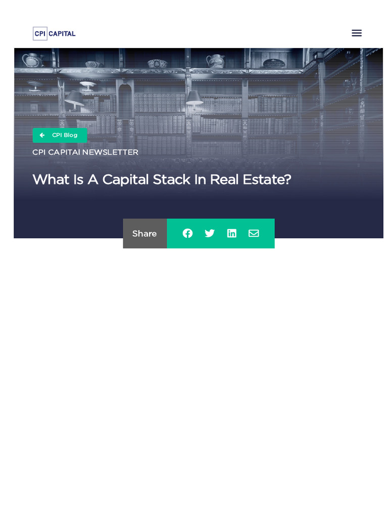 What is a Capital Stack in Real Estate_ - CPI | PDF | Debt | Equity ...