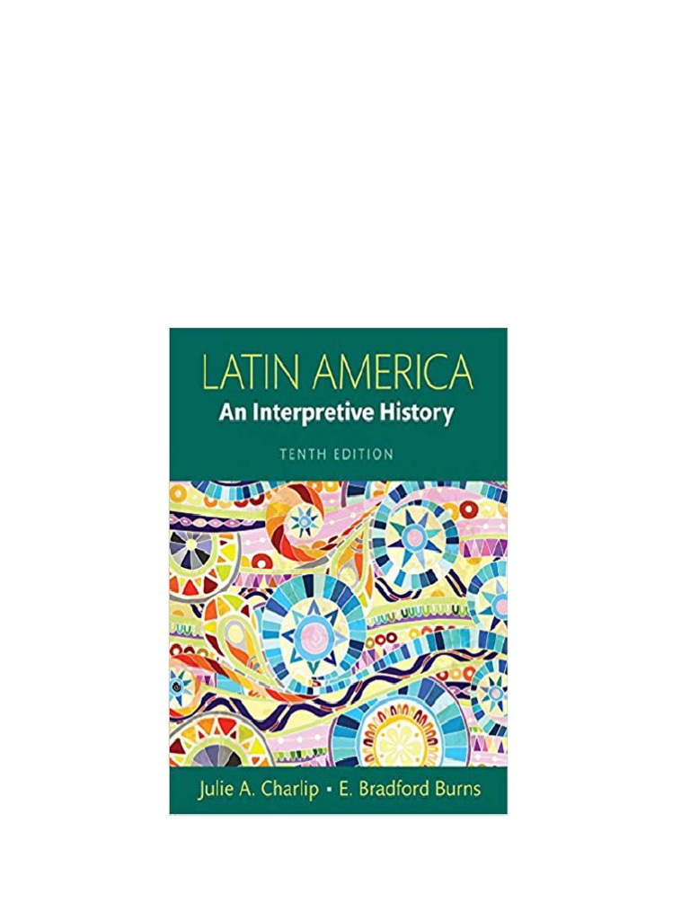 (Ebook PDF) Latin America: An Interpretive History 10th Edition ...