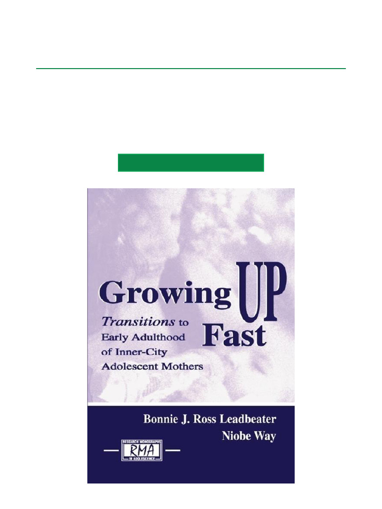 Growing Up Fast Transitions To Early Adulthood of Inner City Adolescent ...