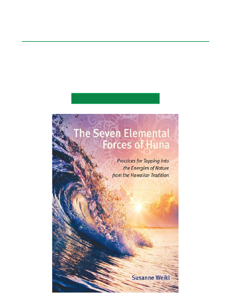 The Seven Elemental Forces of Huna Practices For Tapping Into The ...