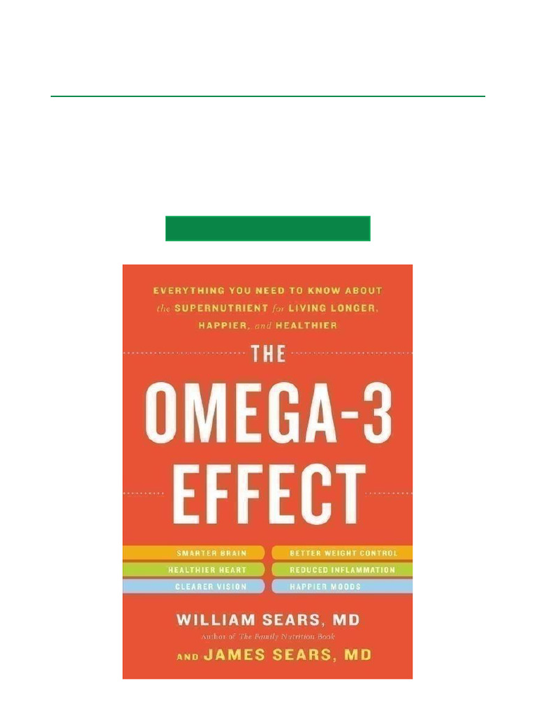 The Omega 3 Effect Everything You Need To Know About The Super Nutrient For Living Longer ...