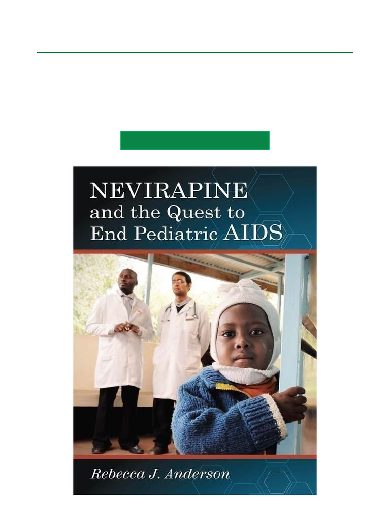 Nevirapine and the Quest to End Pediatric AIDS pdf docx | PDF | Hiv/Aids | Pneumonia