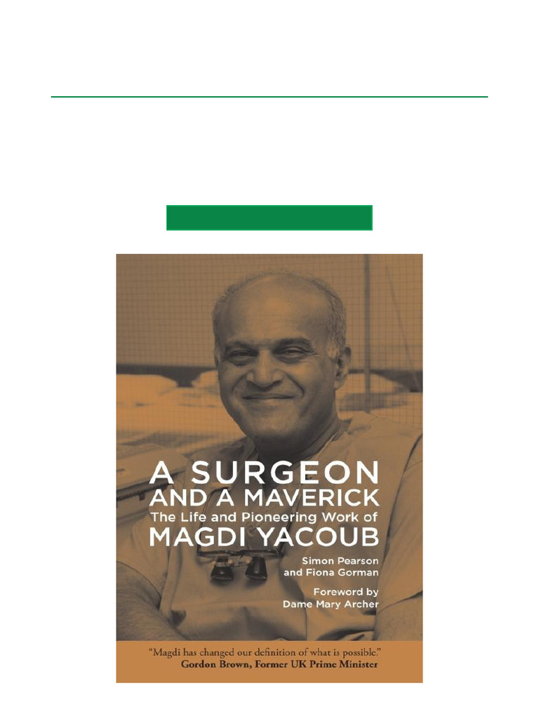 A Surgeon and A Maverick The Life and Pioneering Work of Magdi Yacoub ...