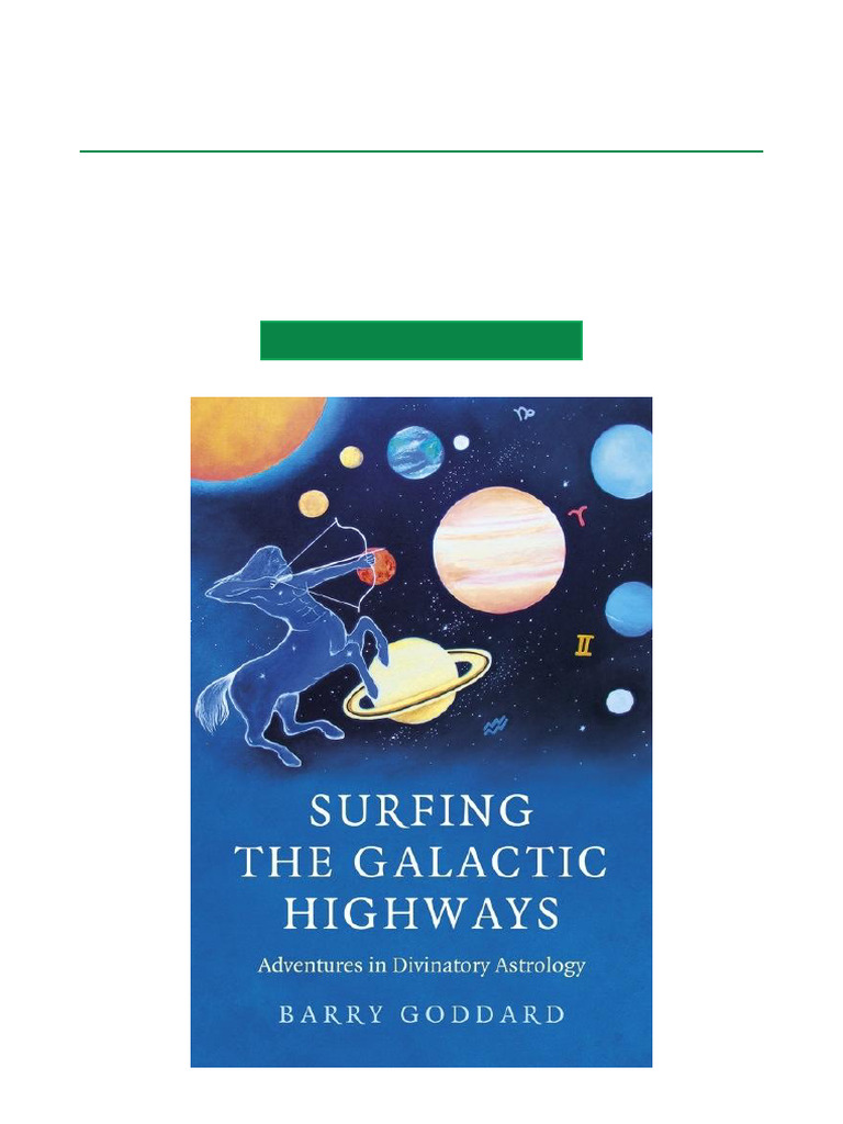 Surfing The Galactic Highways Adventures in Divinatory Astrology ...