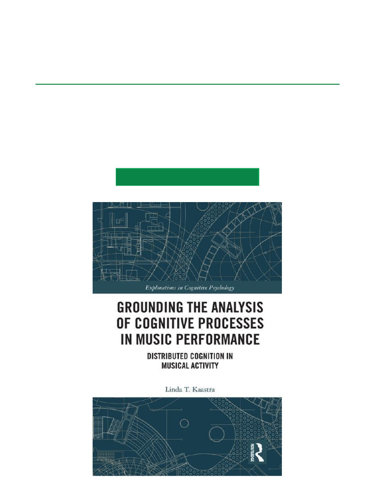 Grounding The Analysis of Cognitive Processes in Music Performance Distributed Cognition in ...