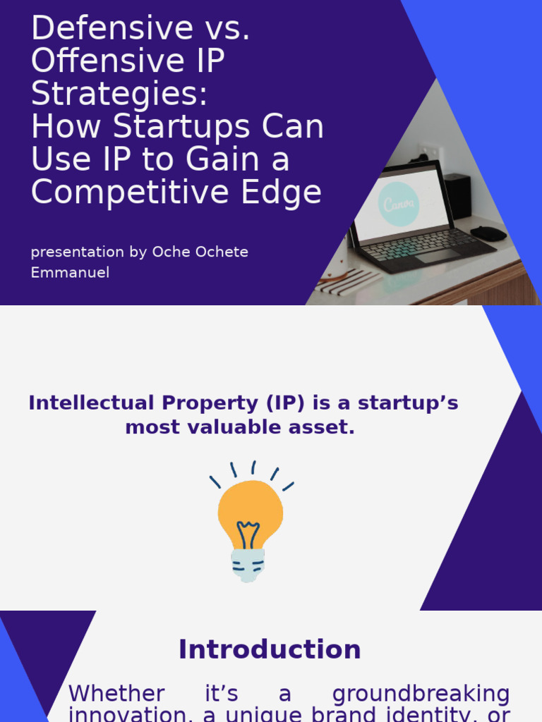 Defensive vs. Offensive IP Strategies How Startups Can Use IP To Gain A Competitive Edge | PDF ...