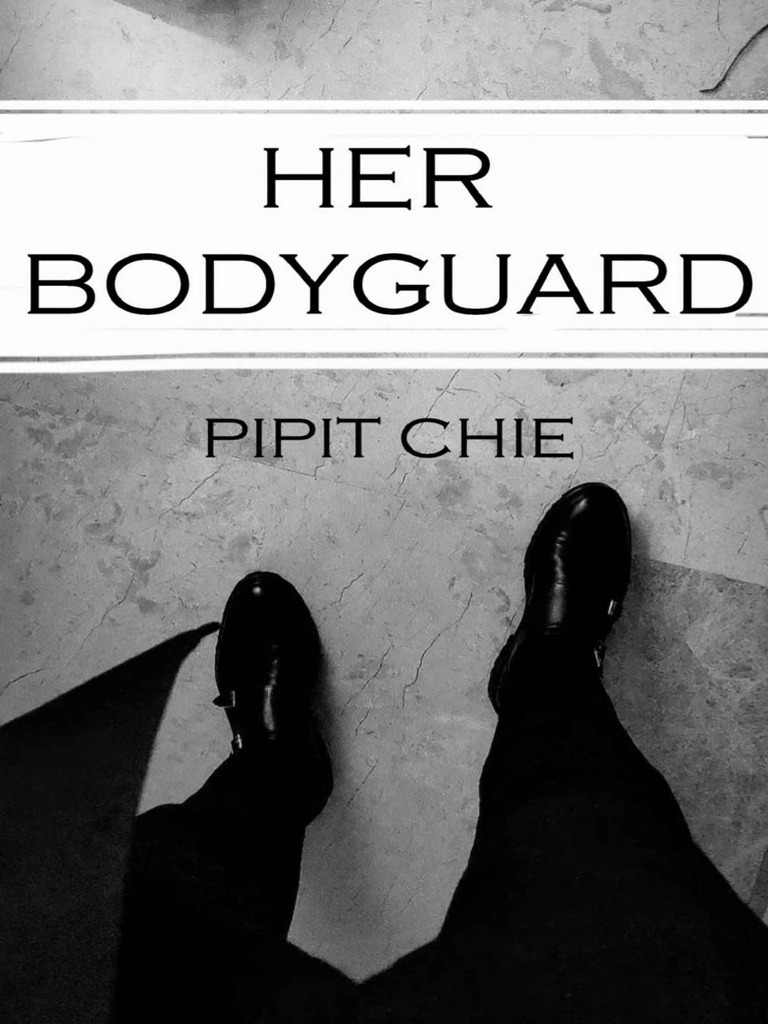 Pipit Chie - Her Bodyguard (SFILE | PDF