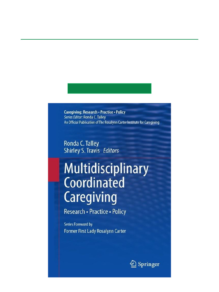 Multidisciplinary Coordinated Caregiving Research Practice Policy New ...