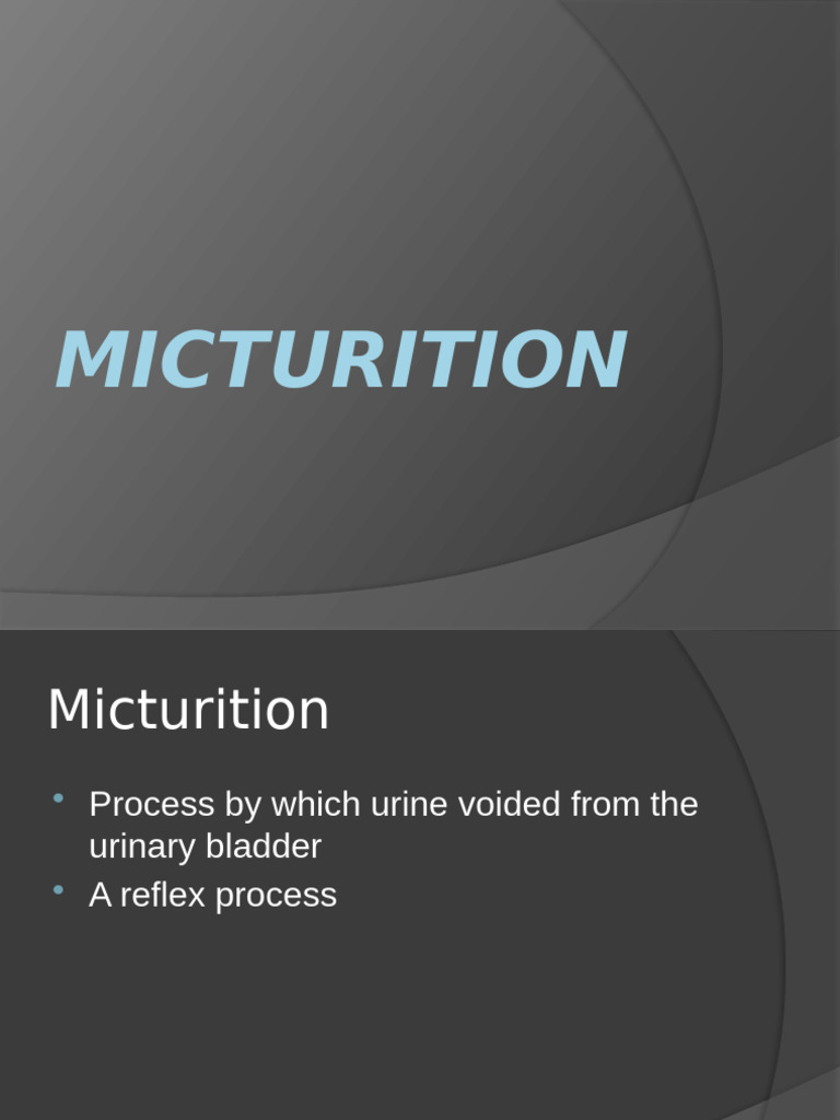 Micturition | PDF | Urination | Urinary System