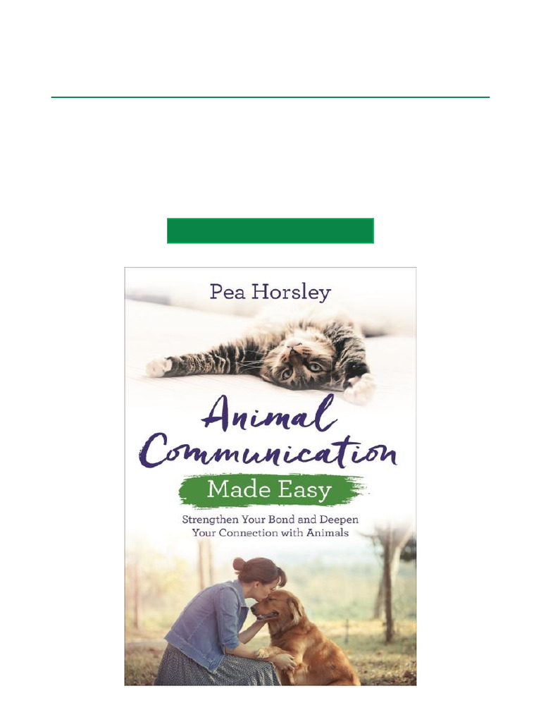 Animal Communication Made Easy Strengthen Your Bond and Deepen Your ...