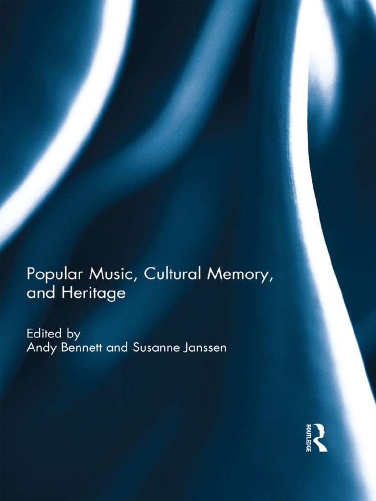 Andy Bennett, Susanne Janssen - Popular Music, Cultural Memory, and ...