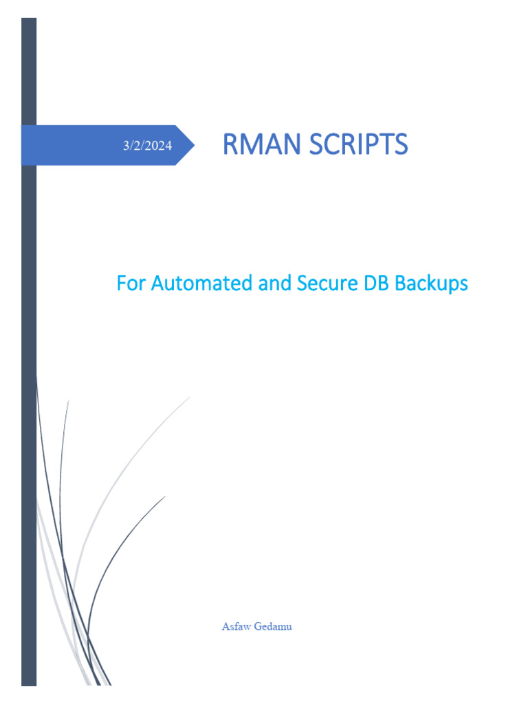 RMAN SCRIPTS For Automated and Secure Database Backups 1745608339 | PDF | Backup | Databases