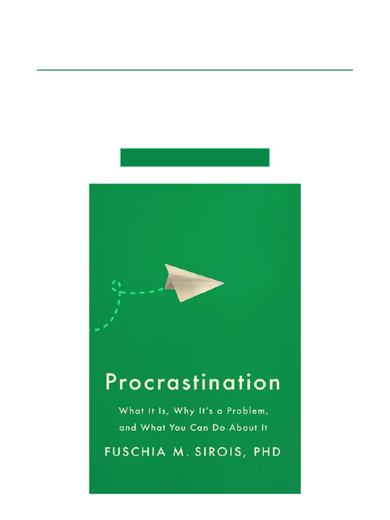 Procrastination What It Is, Why It's A Problem, and What You Can Do ...