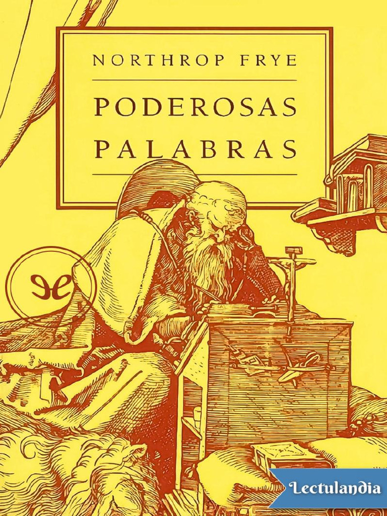 Poderosas Palabras - Northrop Frye | PDF | Verbo | Verdad