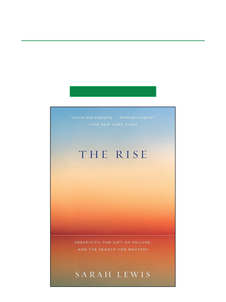 The Rise Creativity, The Gift of Failure, and The Search For Mastery ...