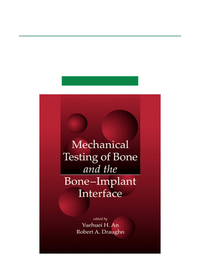 Mechanical Testing of Bone and The Bone Implant Interface, 1st Edition ...