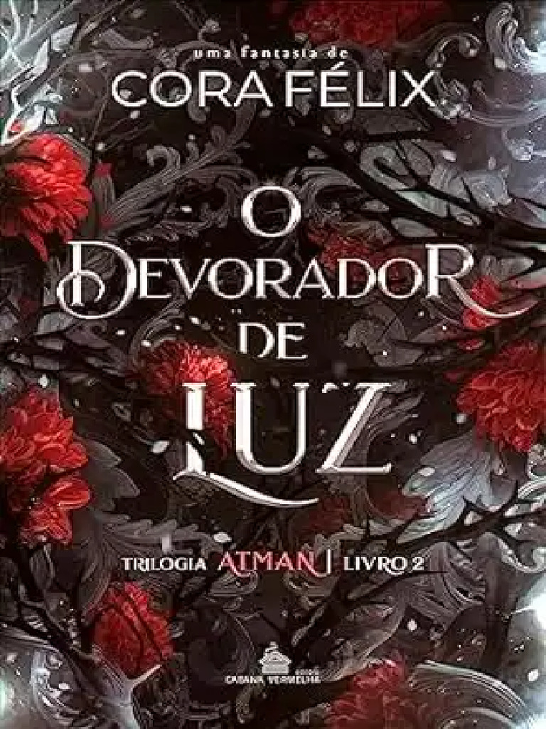 O Devorador de Luz Trilogia Atman 2 Cora | PDF