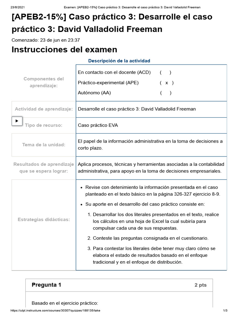 Examen - (APEB2-15%) Caso Práctico 3 - Desarrolle El Caso Práctico 3 - David Valladolid Freeman ...