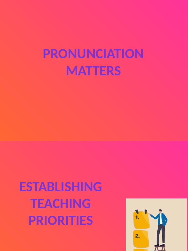 Pronunciation Matters Presentation Video 3 | PDF