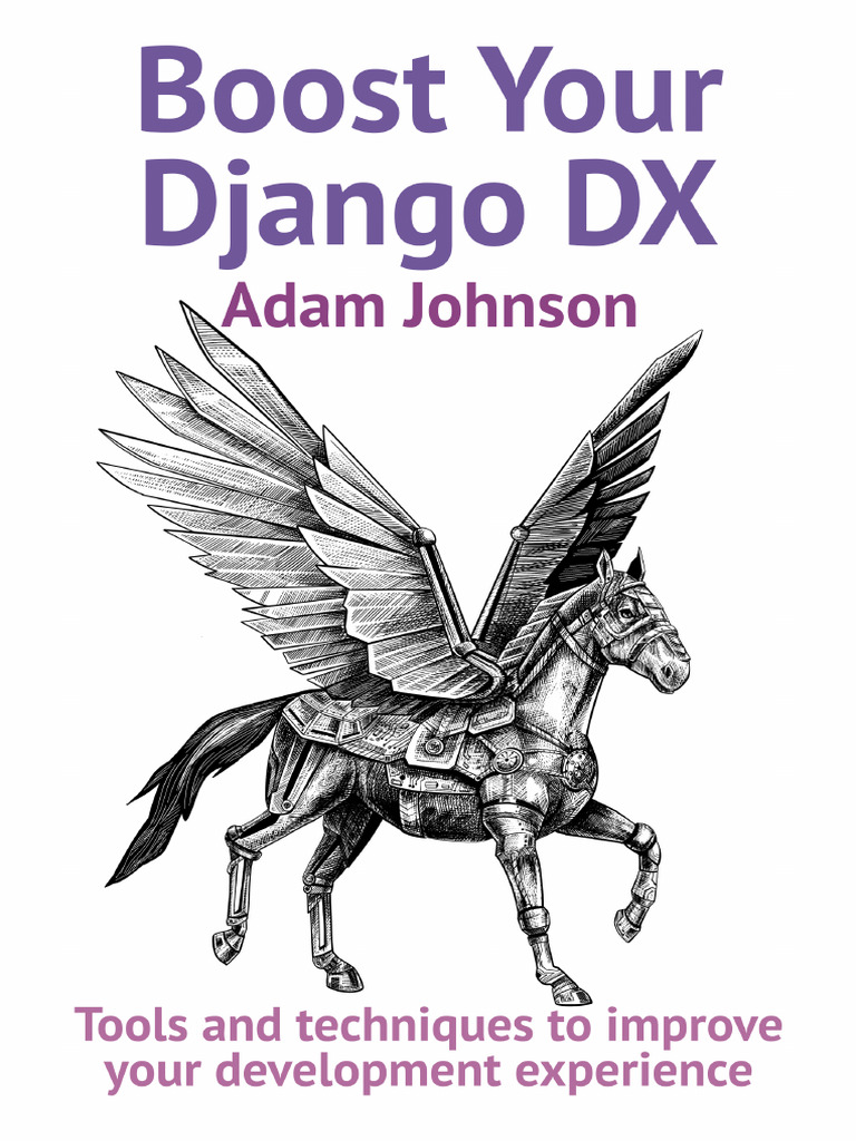 Boost Your Django DX (Adam Johnson) (Z-Library) | PDF | Computer File | Version Control